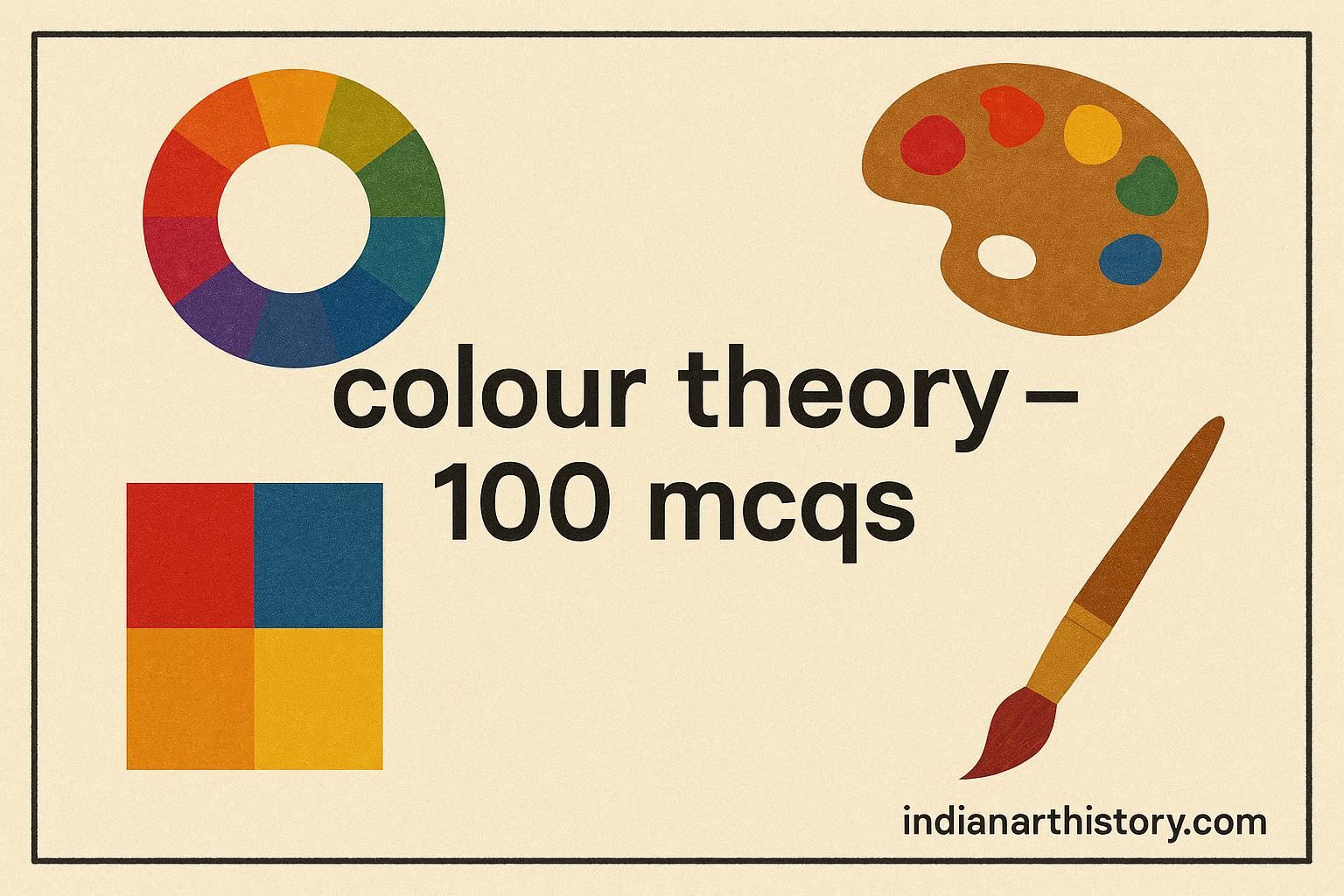COLOUR THEORY — 100 MCQs - IndianArtHistory