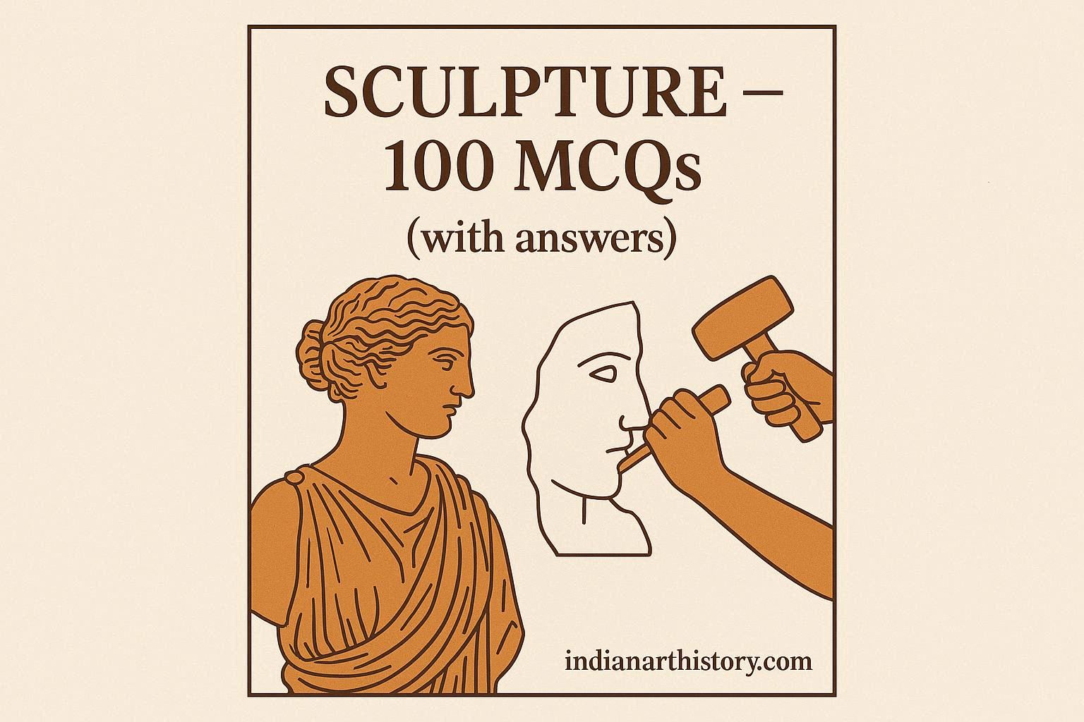 SCULPTURE — 100 MCQs (WITH ANSWERS) - IndianArtHistory